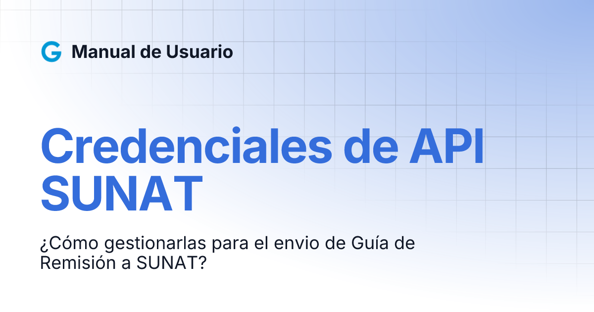 Credenciales de API SUNAT | Manual de Usuario
